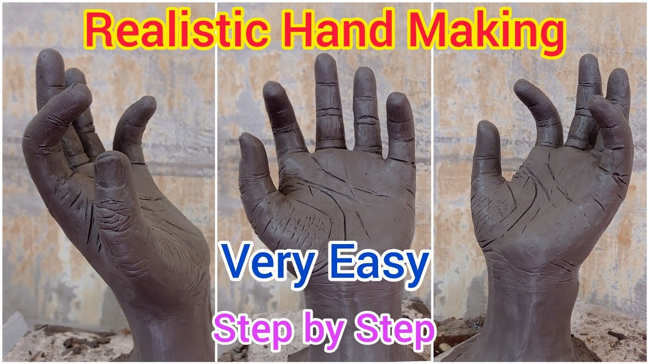 Hand Realistic Making Process with Clay || Sculpting a Hand in Clay ...
