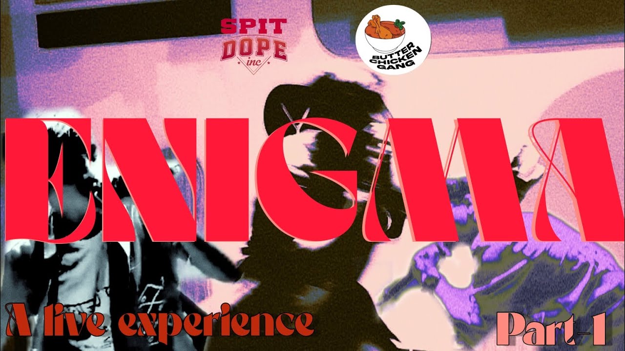 ENIGMA - A Live Experience | Part -I | SpitDope and B.C Gang - YouTube