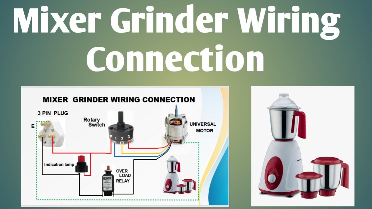 Mixer Grinder Wiring Connection/ Mixer Grinder Wiring Diagram. - YouTube