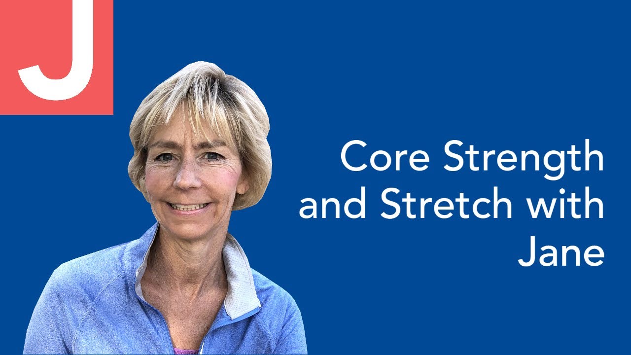 Core Strength & Stretch with Jane #VirtualJCC - YouTube