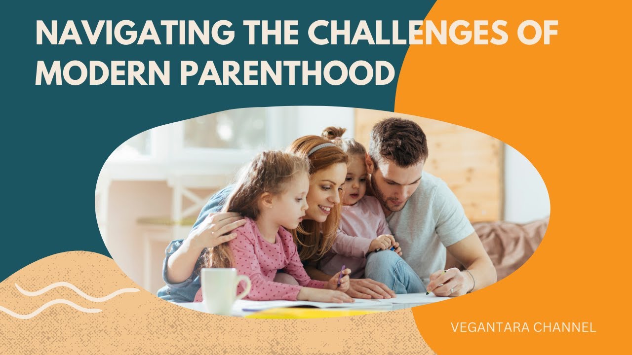 Navigating the Challenges of Modern Parenthood - YouTube