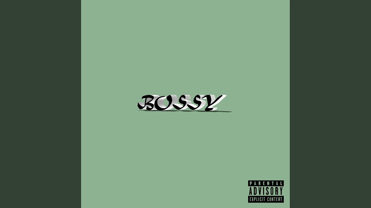 Bossy - YouTube