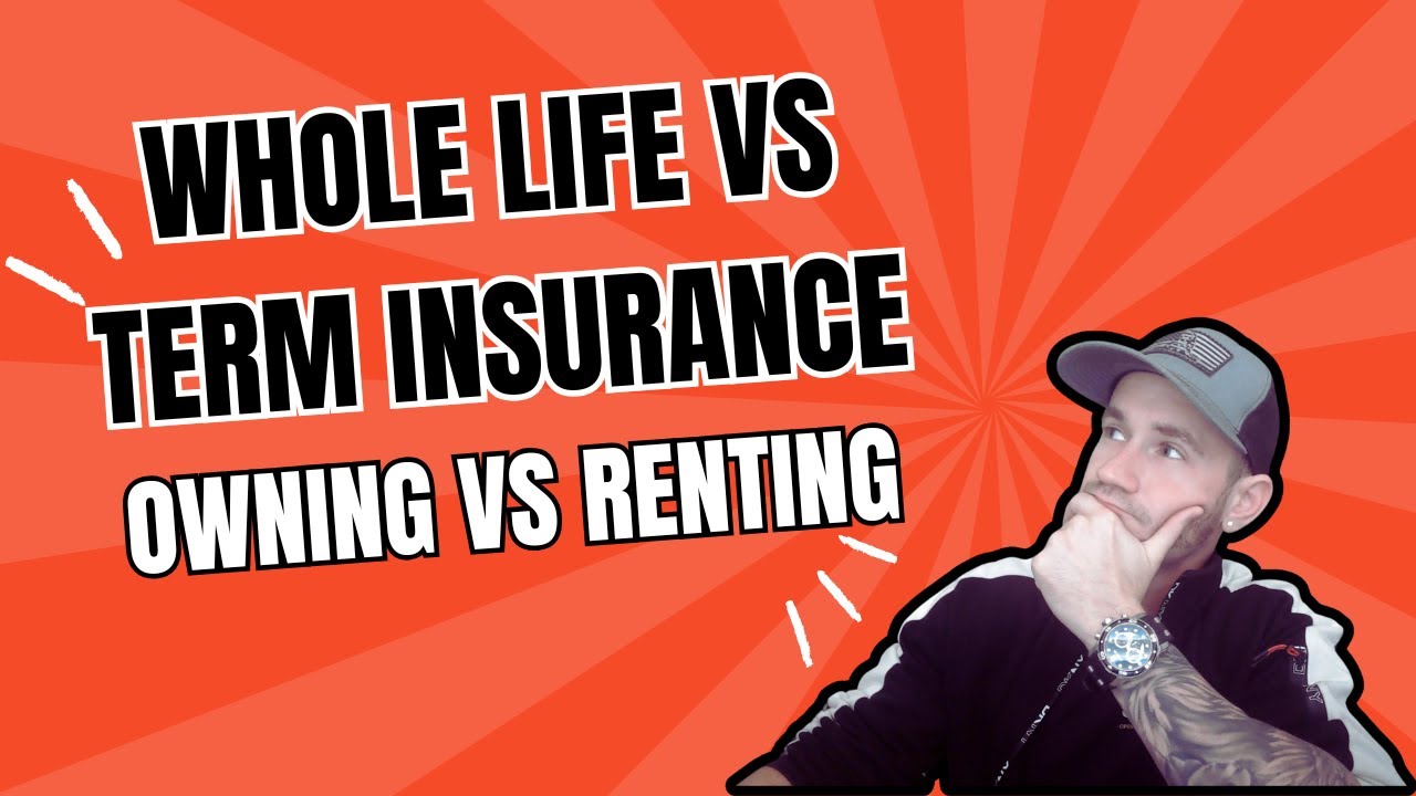 Whole Life Insurance vs Term Insurance The Difference Between Owning ...