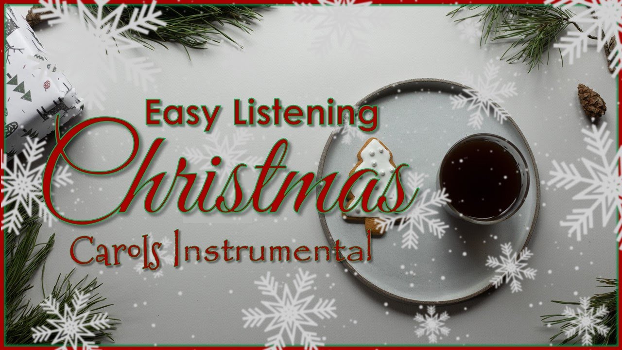 Easy Listening Christmas Carols Instrumental - YouTube
