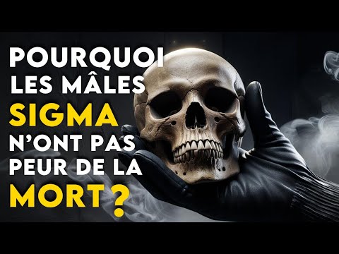 8 Raisons Pour Lesquelles Les Hommes Sigma N'ont Pas Peur de la Mort ...