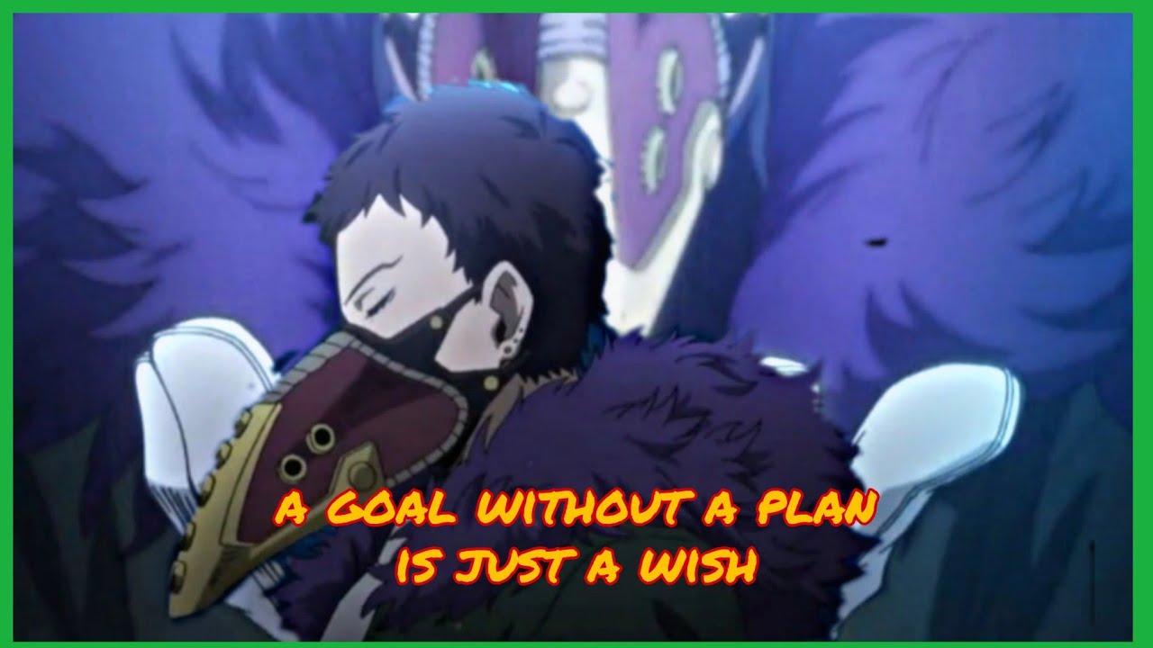 Legendary Anime Quotes - Overhaul (A Goal Without A Plan Is Just A Wish ...
