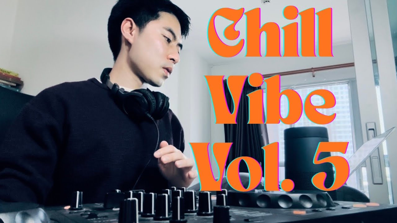 Chill Vibe Vol.5 - YouTube