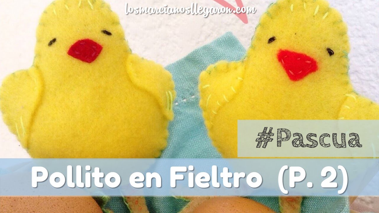 Pollito de Fieltro: Costura a Mano. Parte II, Acabados - YouTube