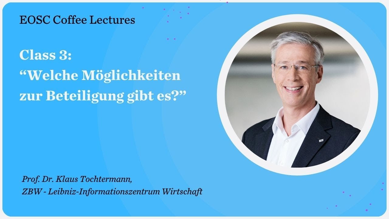 3. EOSC Coffee Lecture:“Welche Möglichkeiten zur Beteiligung gibt es ...