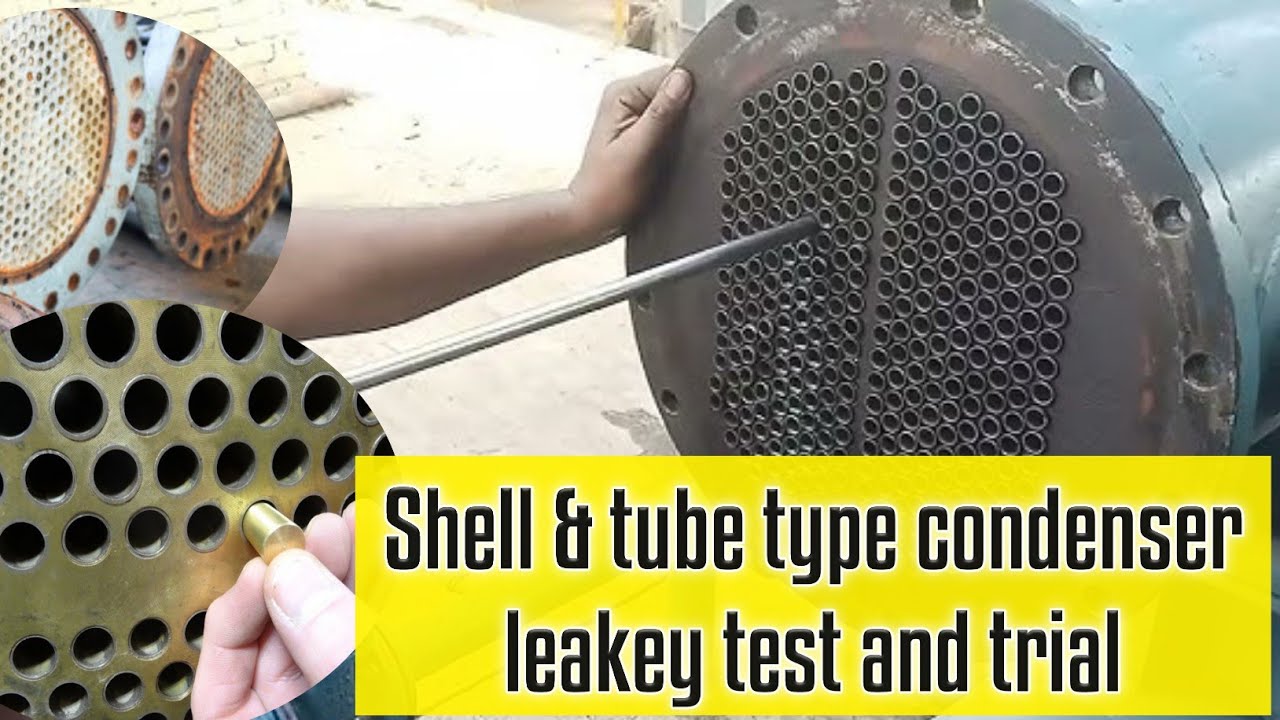 Completely shell & tube type condenser leakey test and trial. - YouTube