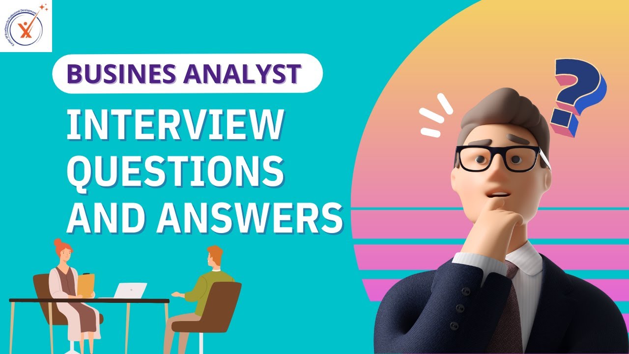 Business Analyst Interview Questions And Answers Questions Asked In business-analyst-interview-questions-and-answers-questions-asked-in