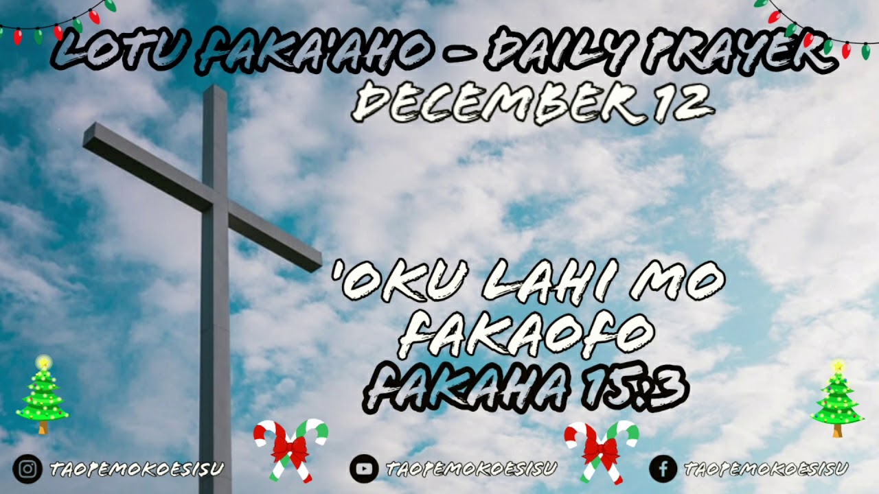 Tongan Daily Prayer - 'Oku Lahi mo Fakaofo - Fakaha 15:3 - YouTube