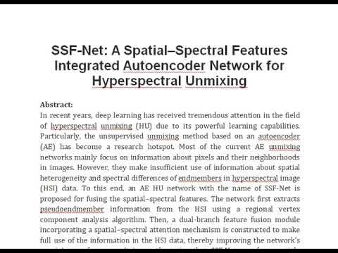 SSF Net A Spatial–Spectral Features Integrated Autoencoder Network for Hyperspectral Unmixing ...