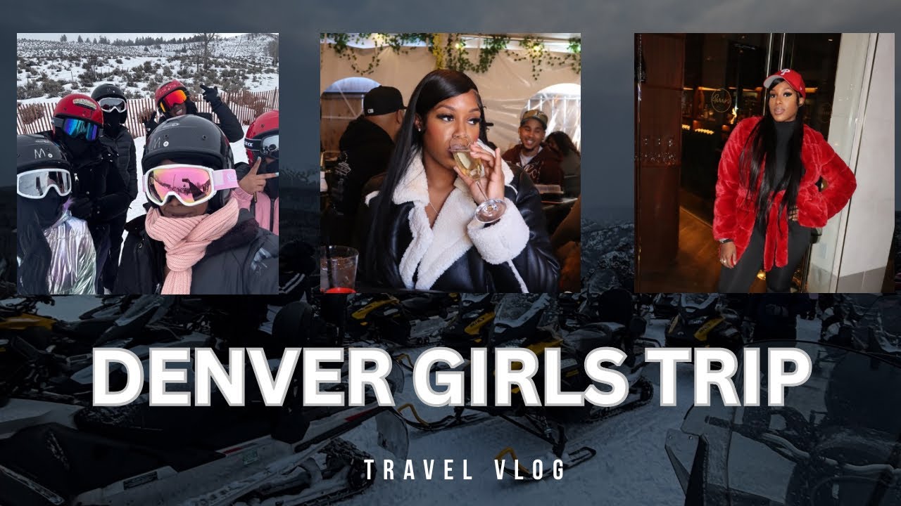 Girls Trip: Denver Colorado - YouTube