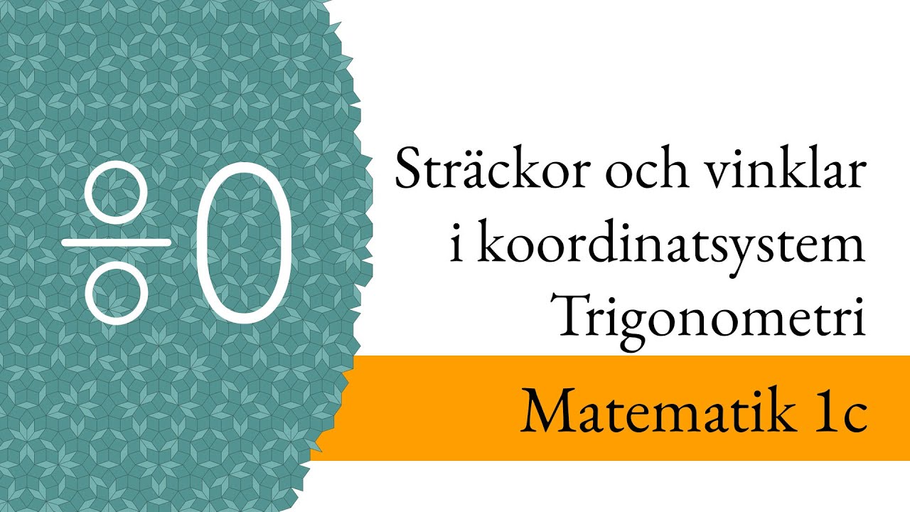 Trigonometri - Sträckor och vinklar i koordinatsystem (matematik 1c ...