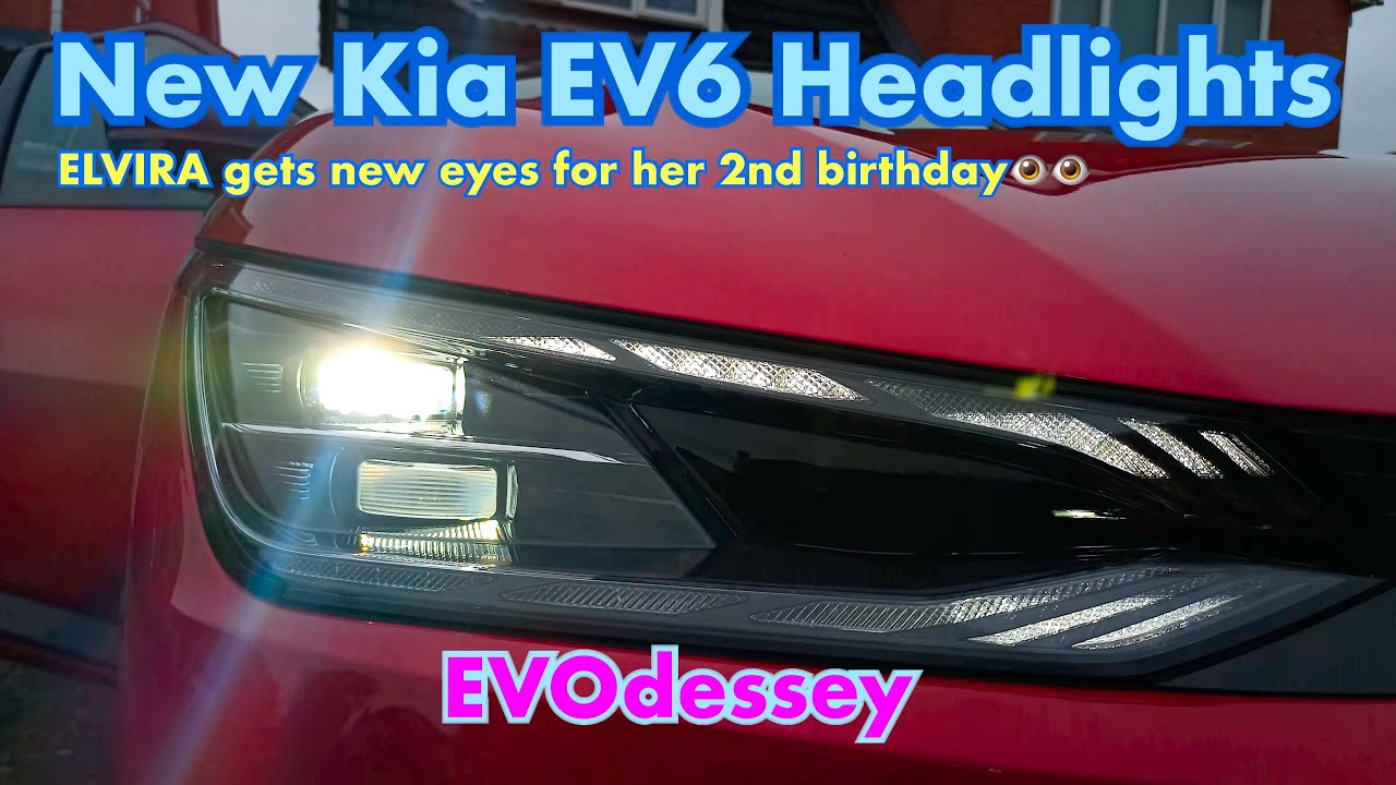 Kia EV6 New Headlights - Elvira gets new eyes for her 2nd birthday👁️👁️ ...