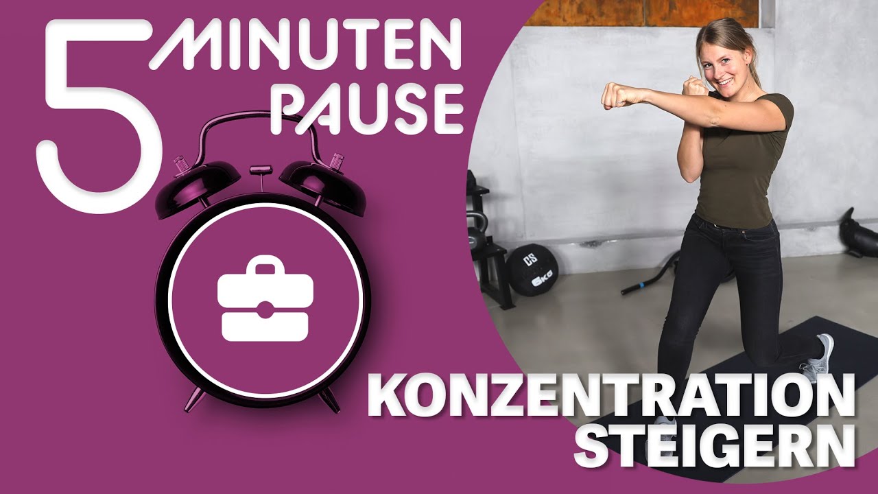 5-Minuten-Pause für eine bessere Konzentration | mehr Konzentration bei ...