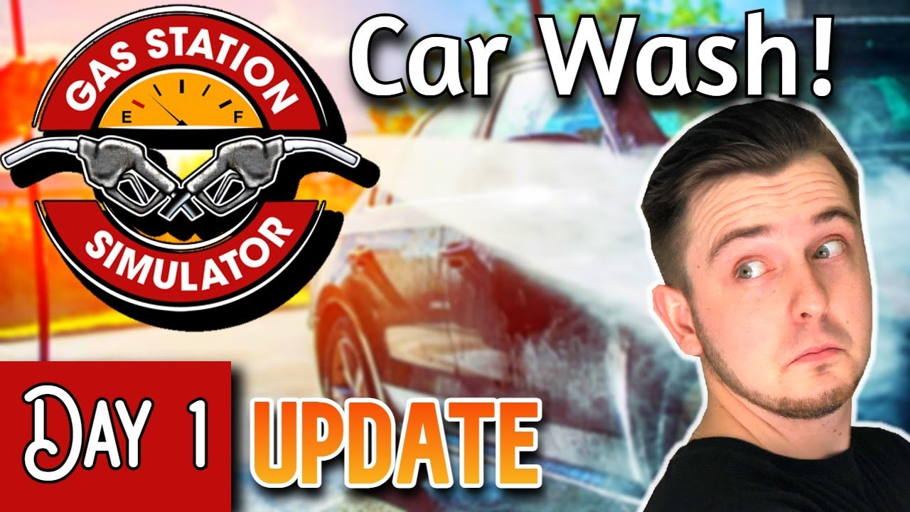 Checking Out NEW CAR WASH Update! - Day 1 - Gas Station Simulator - YouTube