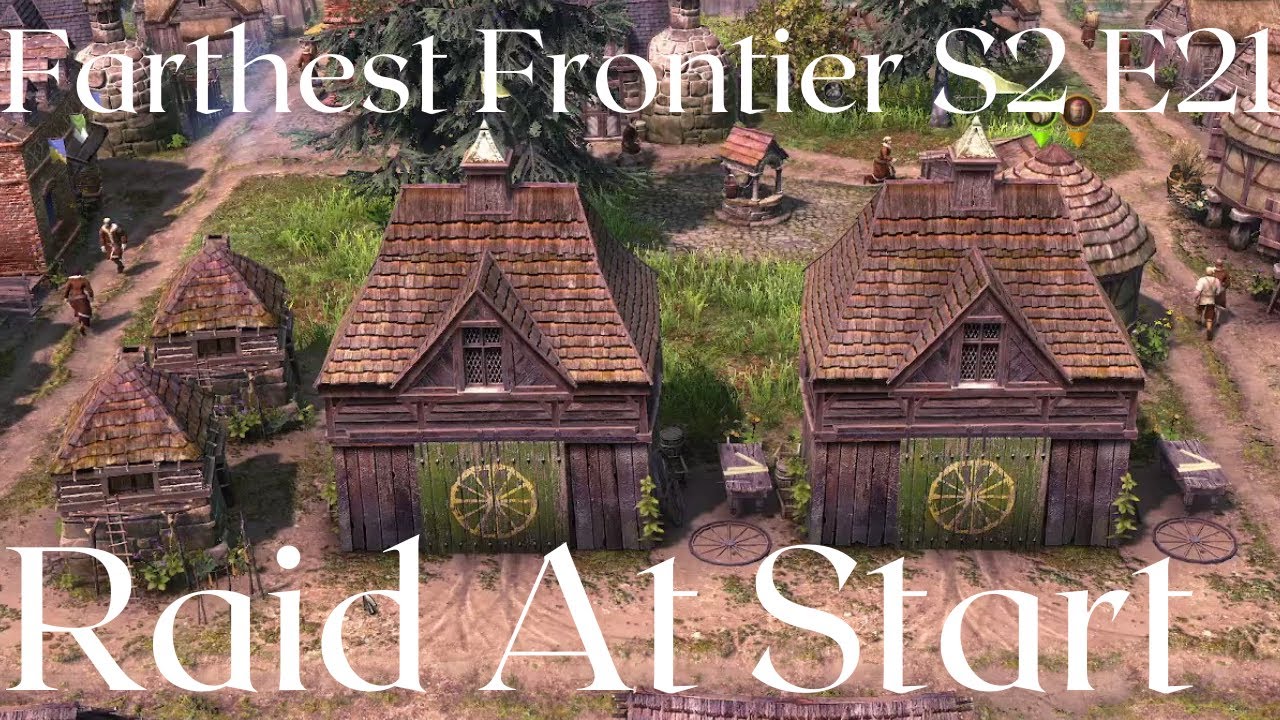 Farthest Frontier S2 E21 - Raid At Start - YouTube