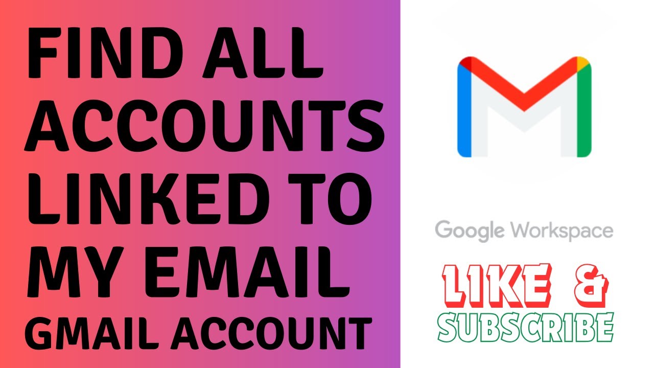 How To Find All Accounts Linked To My Email - YouTube
