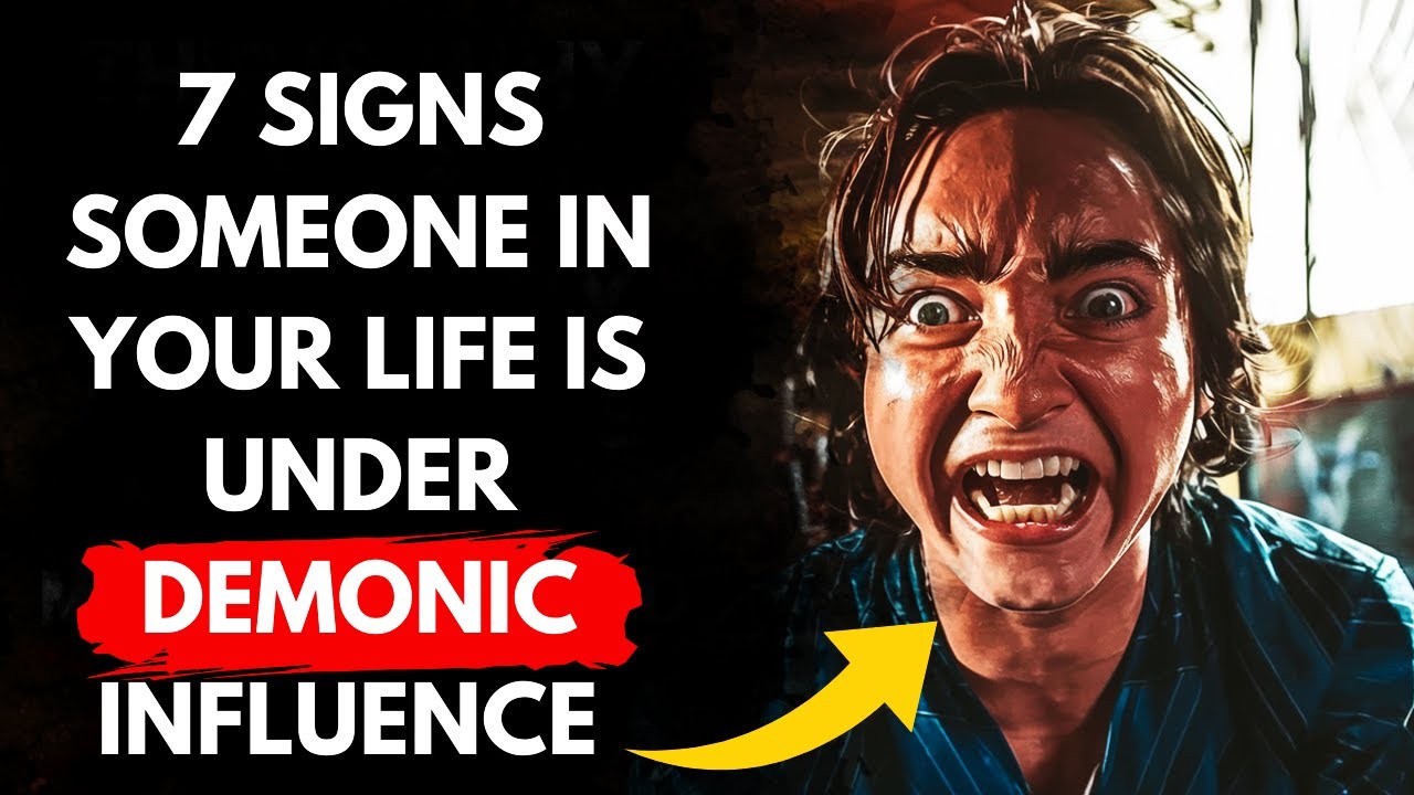7 Signs Someone in Your Life is Under Demonic Influence | Are You Aware ...