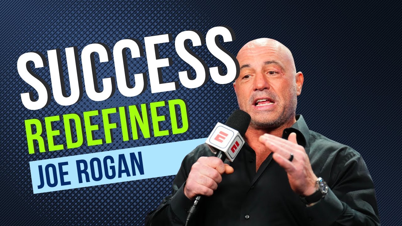 Redefining Success: Joe Rogan's Eye-Opening Advice - YouTube