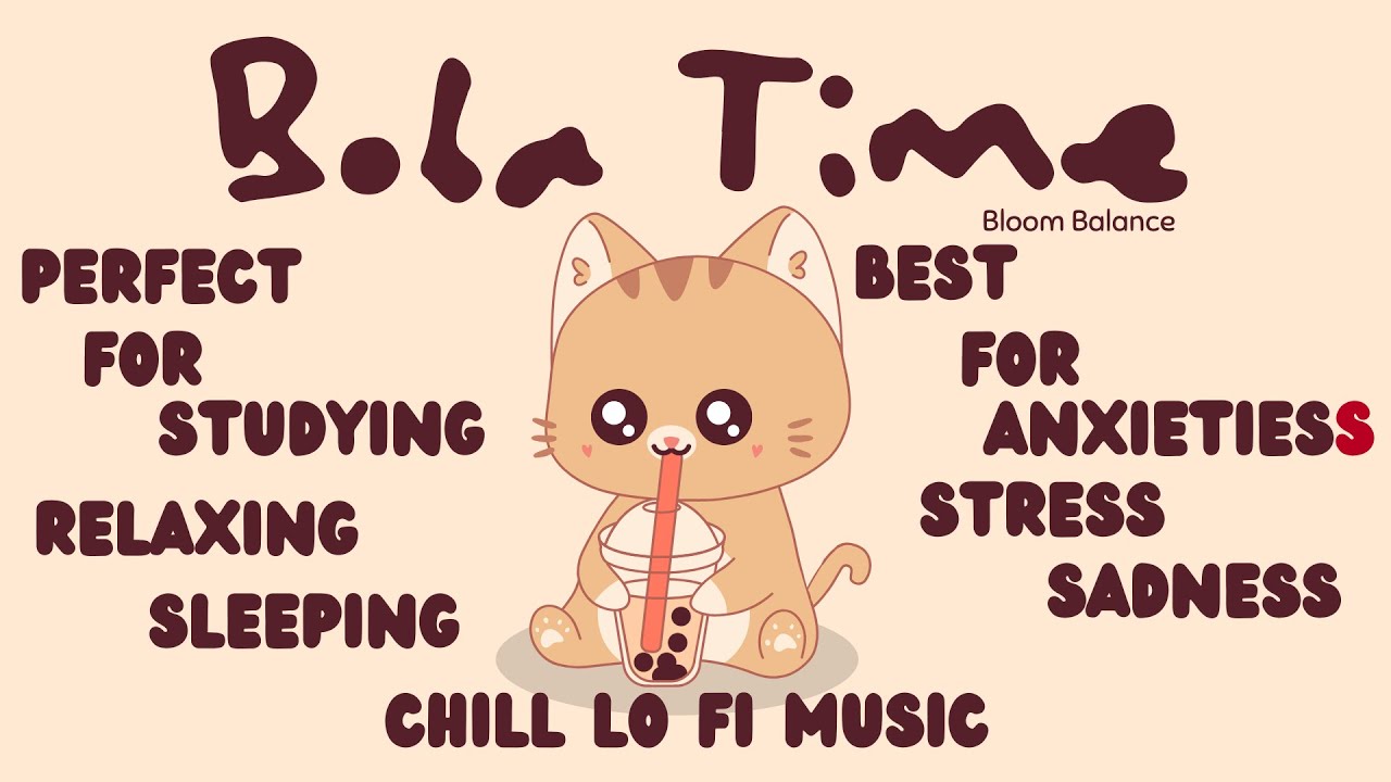 Chill Lofi Music - Boba Time ( Perfect for studying, relaxing, sleeping ...