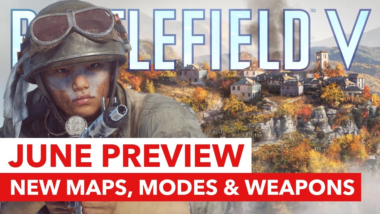 June Preview - New Maps, Modes & Weapons in Battlefield 5 - YouTube