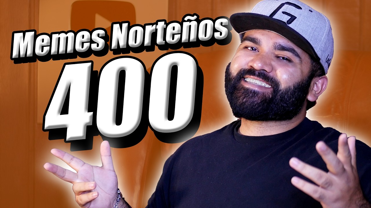 Memes Norteños: Super Especial Ep 400 - YouTube