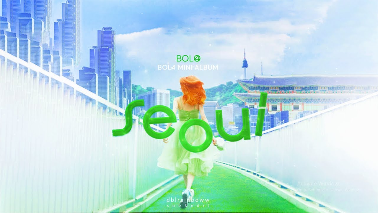 [Vietsub] BOL4 - Seoul - YouTube
