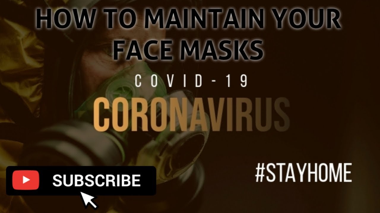 HOW TO MAINTAIN YOUR MASKS and FIGHT AGAINST CORONA - YouTube