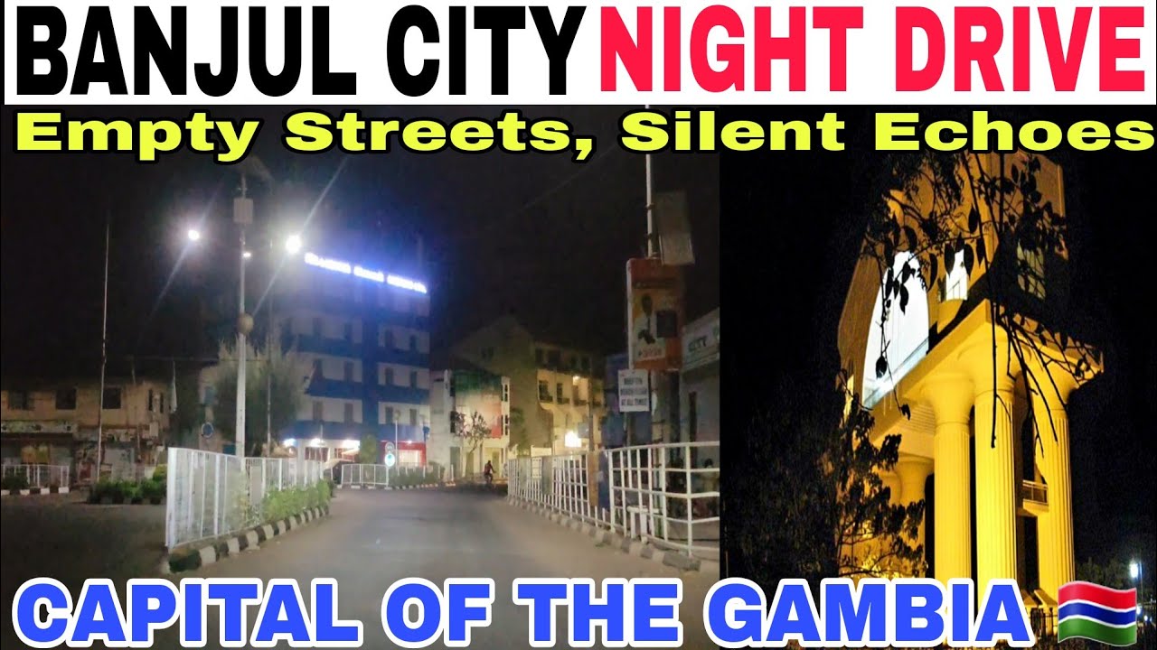 Exploring Banjul's Friday Night Unveiled at 9pm | City of Tranquility ...