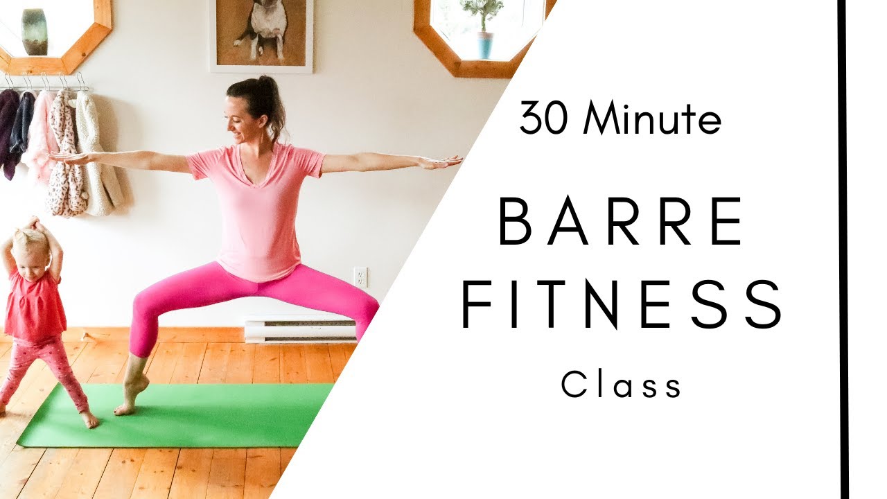 30 Minute BARRE FITNESS CLASS Fitness Workout for Moms - YouTube