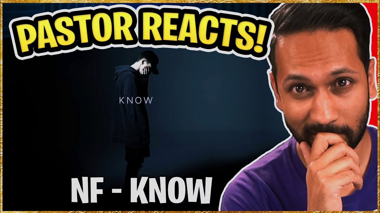 NF - KNOW REACTION | Pastor Reacts to NF | (christian reaction nf ...
