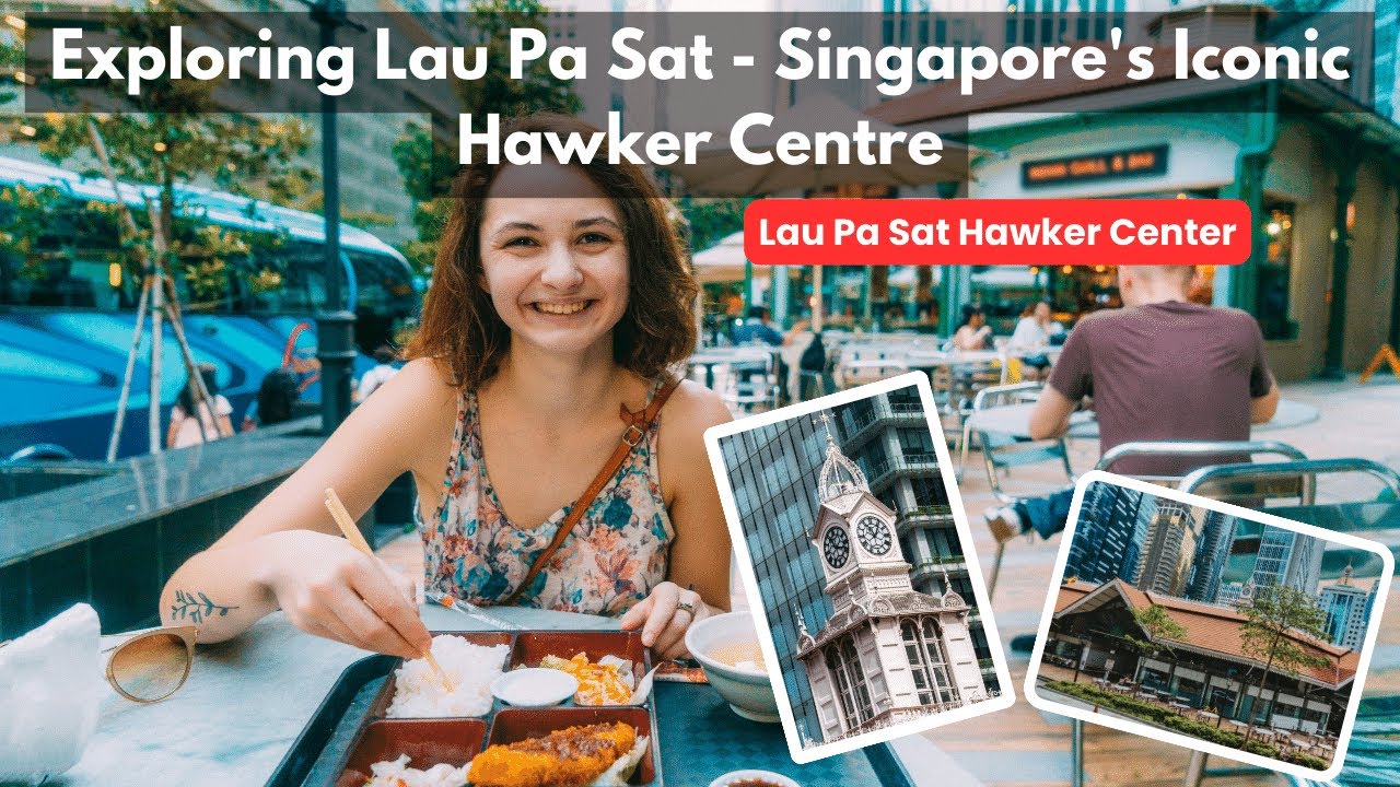 Exploring Lau Pa Sat: Singapore's Iconic Hawker Centre #singapore # ...