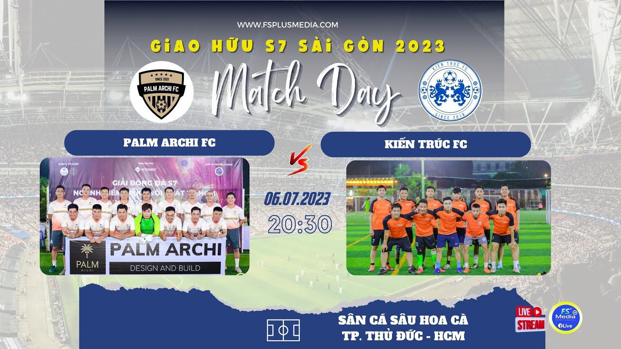 __LIVE: FULL MATCH: PALM ARCHI FC 🆚 KIẾN TRÚC FC⚽ GIAO HỮU BÓNG ĐÁ SÂN ...