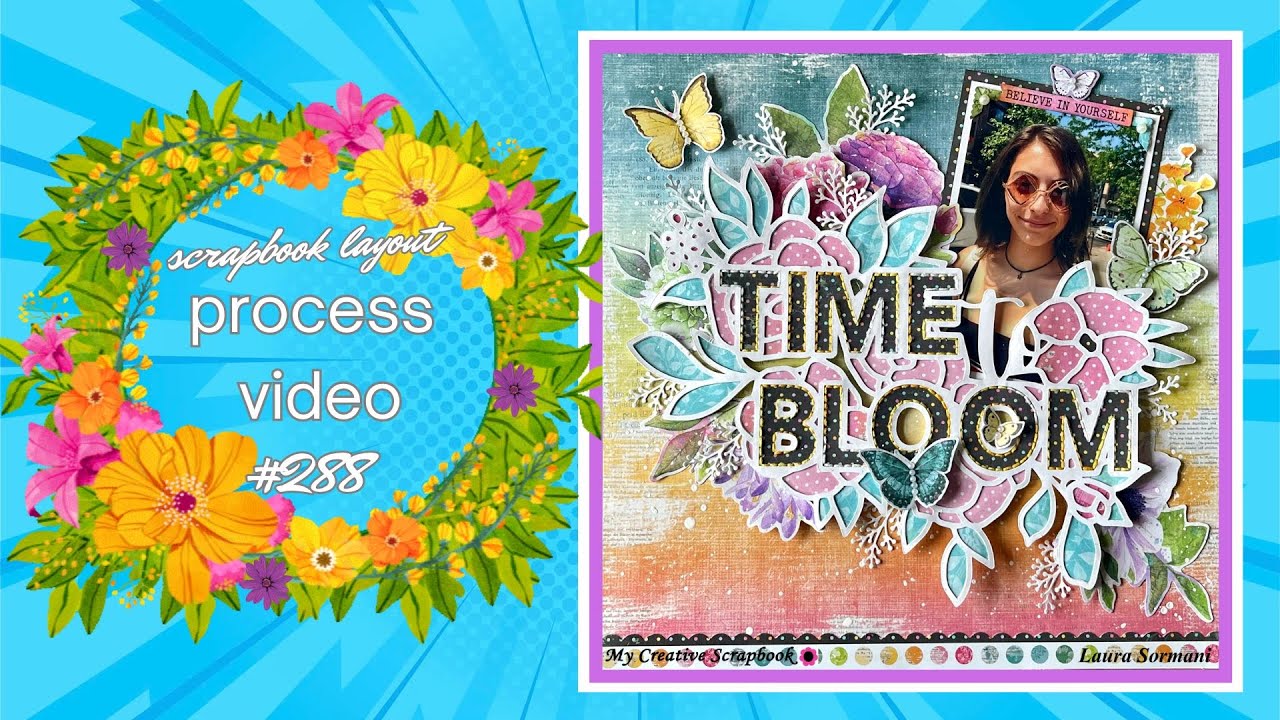 Scrapbook Process Video #288: My Creative Scrapbook "Time to Bloom ...