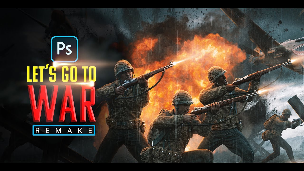 Let's Go To War - Photo Manipulation Remake | Photoshop - YouTube