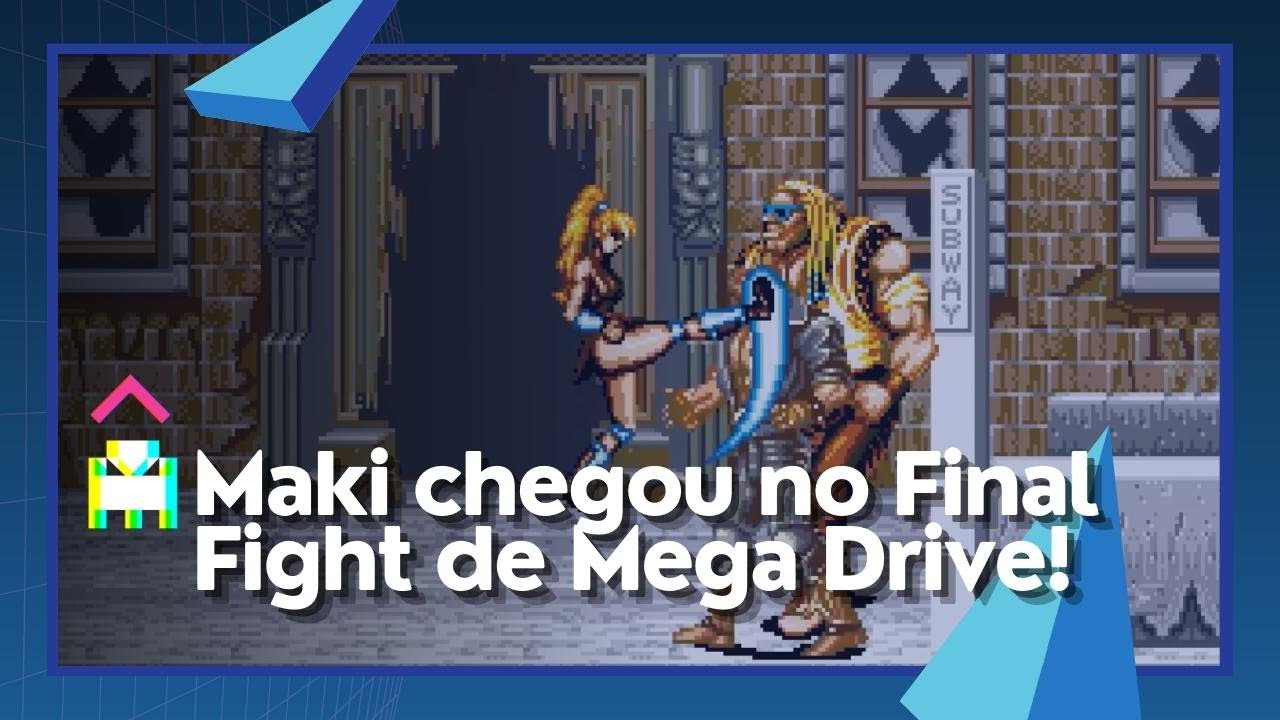 Olha só quem apareceu no Final Fight de Mega Drive: Maki! - YouTube