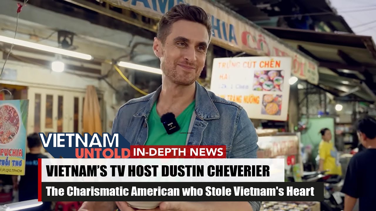 Dustin Cheverier: The American who Won Vietnam's Heart - YouTube