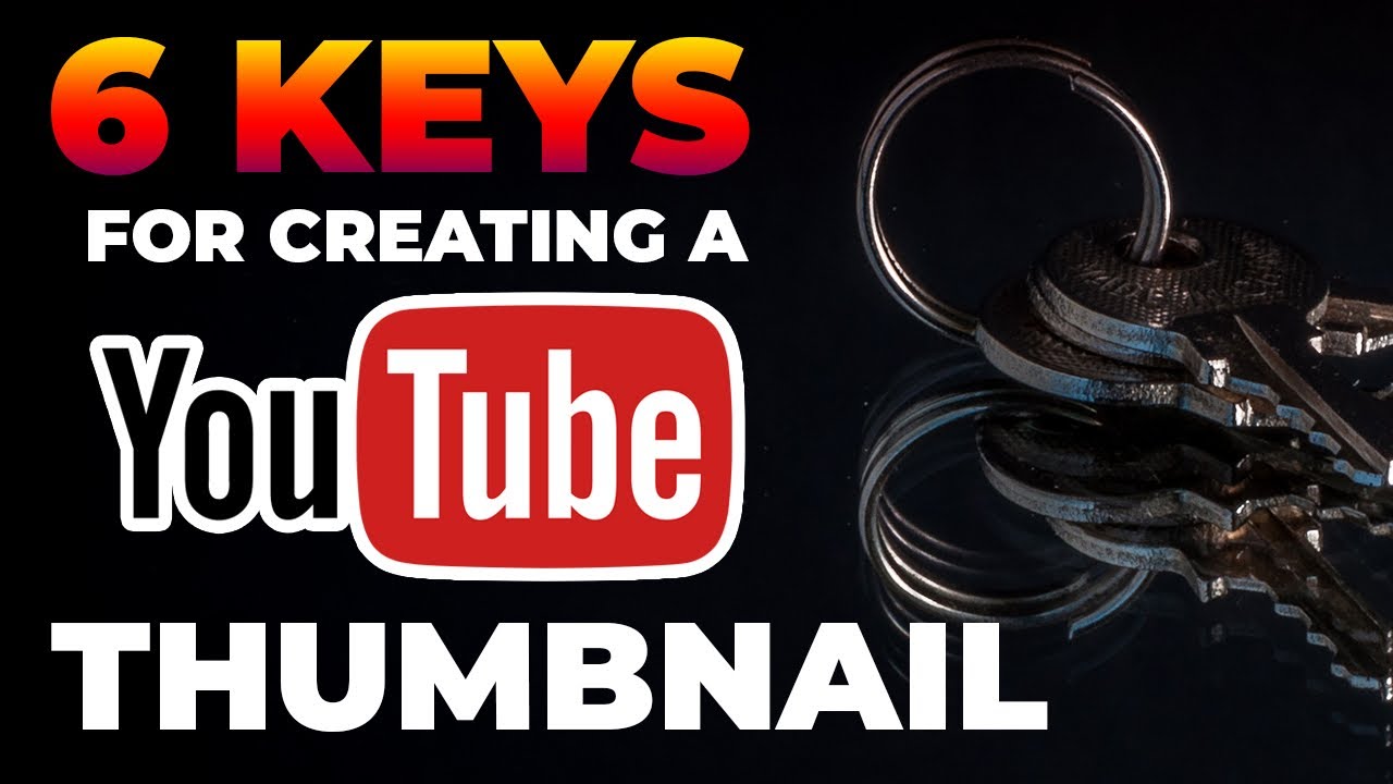 How to make a YouTube Thumbnail with 6 key tips. - YouTube