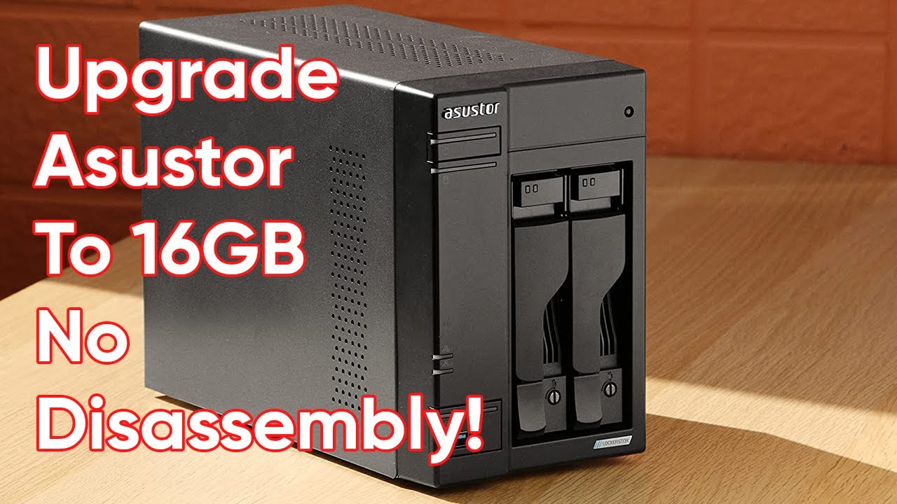 How to Upgrade the RAM On Your Asustor Lockerstor Gen2 NAS To 16GB ...