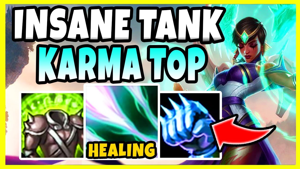 SUSTAIN TANK KARMA TOP BECOMES UNKILLABLE! WHY DID RIOT BUFF HER ...