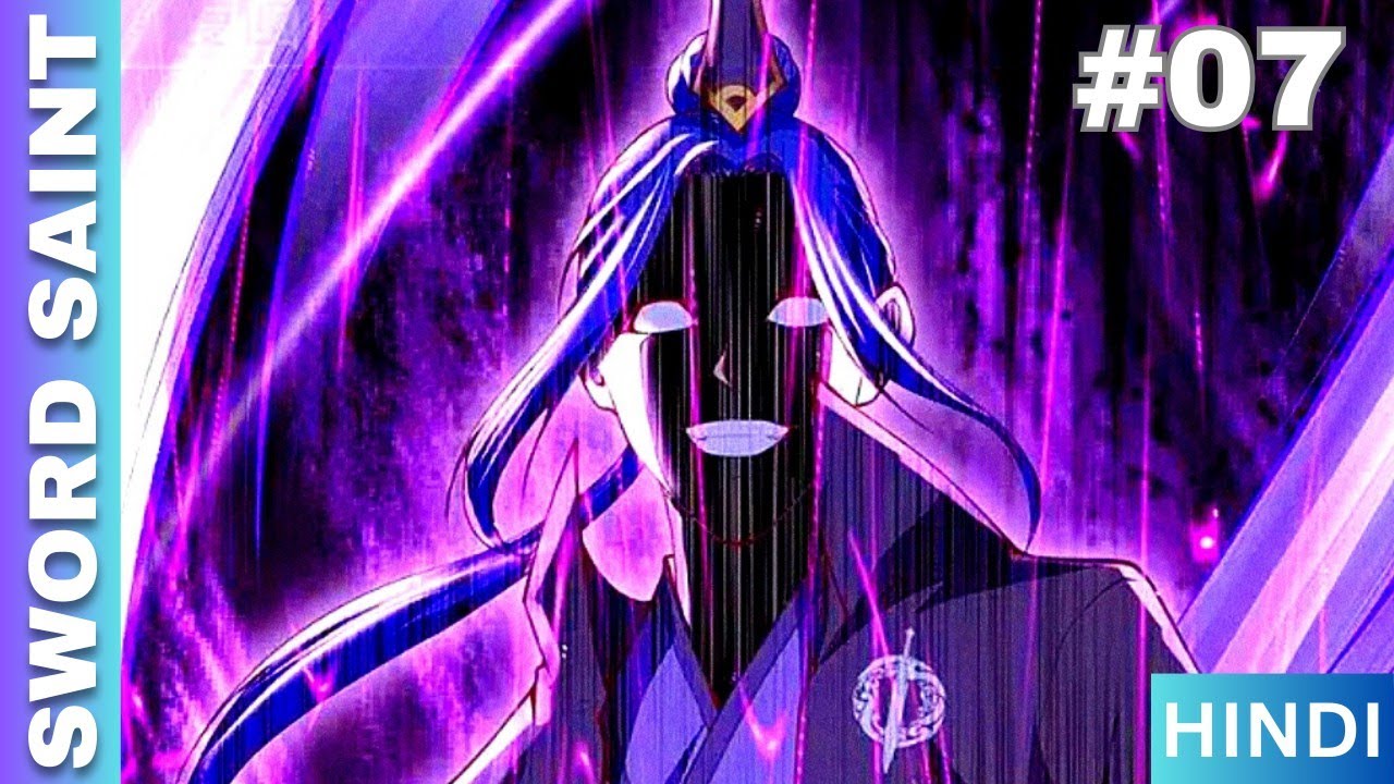 Invincible Sword Saint (2023) ||Episode 07||Explained in hindi #manhua ...