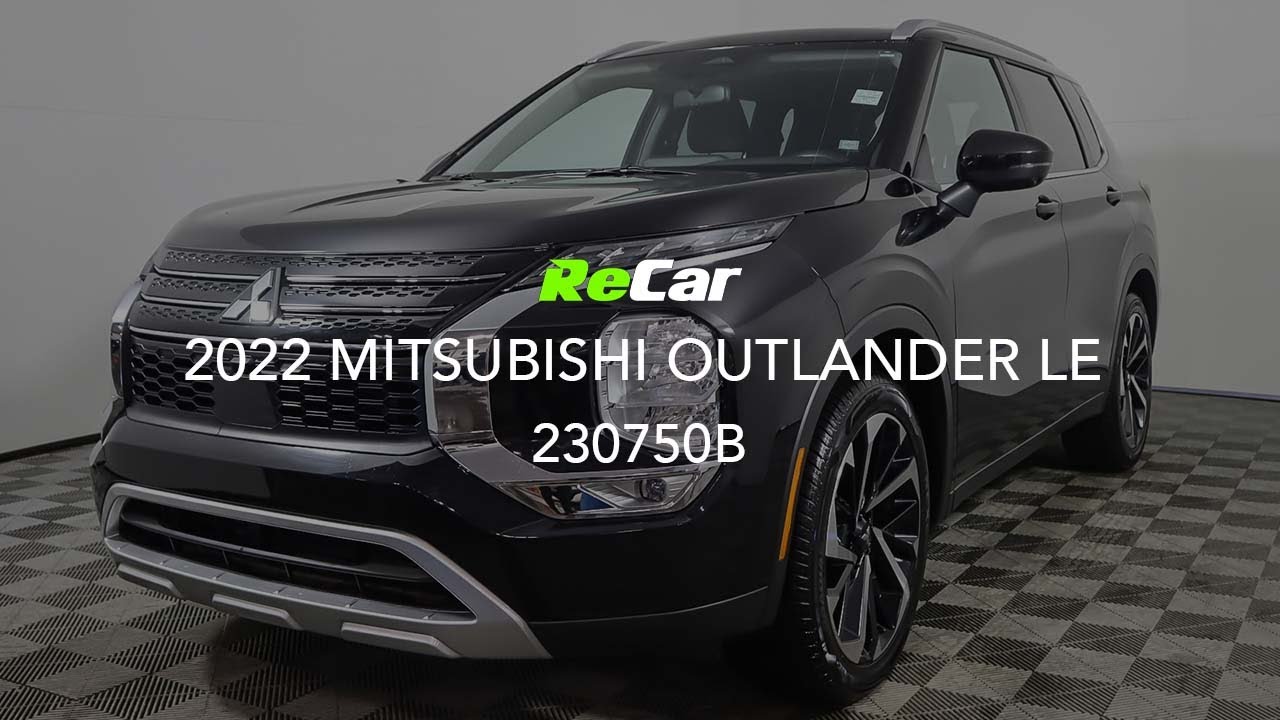2022 MITSUBISHI OUTLANDER LE - 230750B - YouTube
