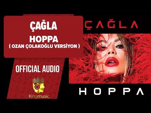 Çağla - Hoppa - Ozan Çolakoğlu Versiyon ( Official Audio )