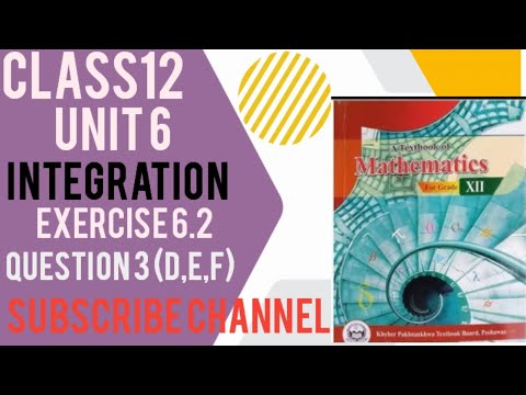 Class 12 maths||Chapter 6 integration Exercise 6.2 ||Question 3 (d,e,f )||Federal and KPK board ...