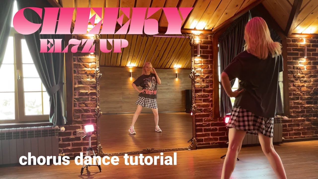 EL7Z UP 'CHEEKY' dance tutorial by Alena | counts+slow music+mirrored ...