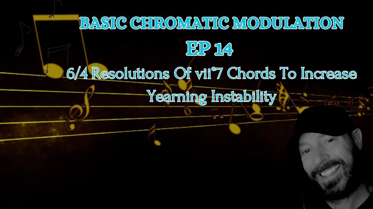 Basic Chromatic Modulation Ep 14 "6/4 Chords Via Alternate vii°7 Resolution" - YouTube