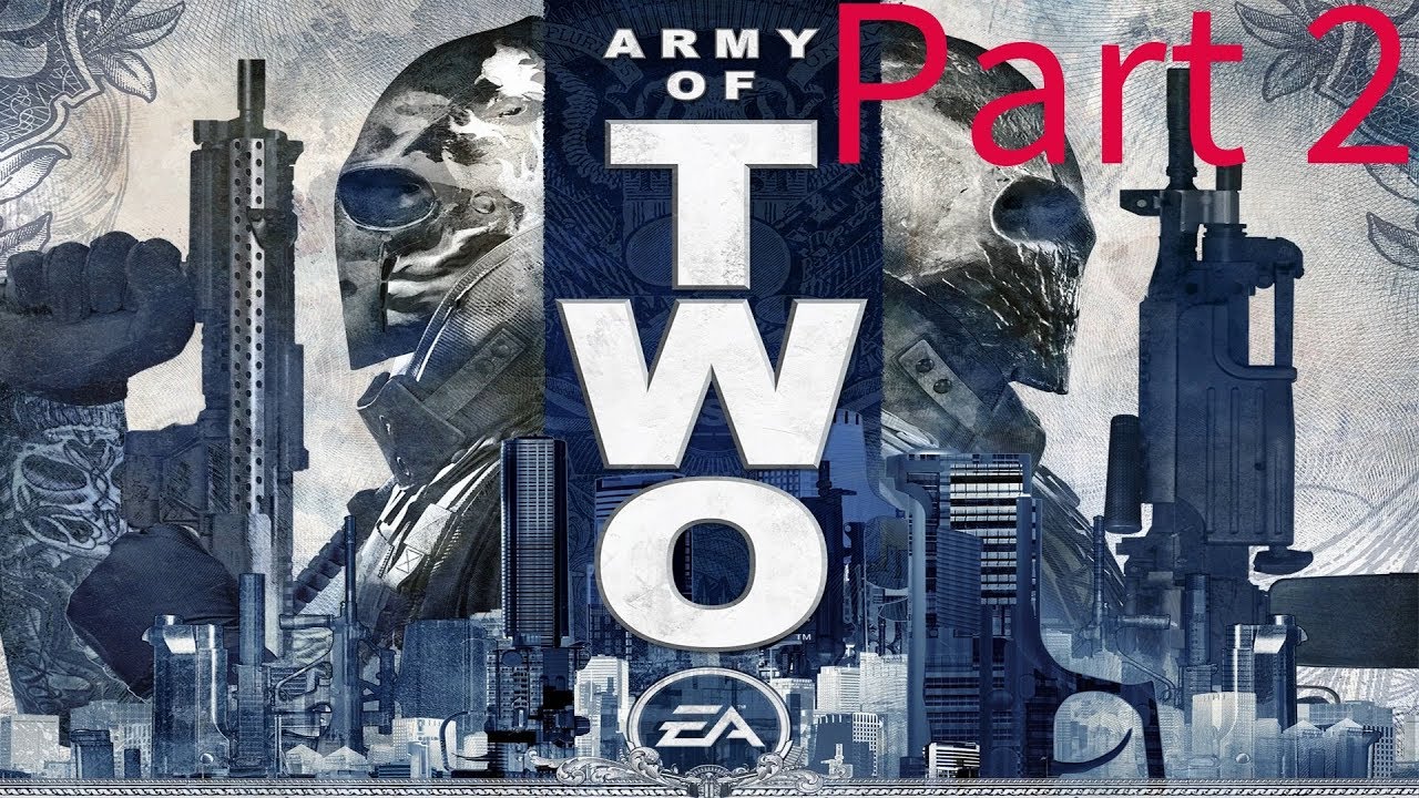 Let's Play - Army of Two Gameplay Walkthrough Part 2 (Xbox One S) - YouTube